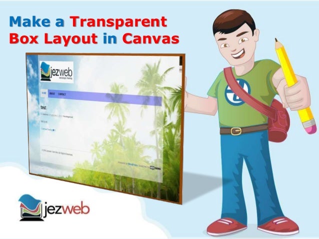 Make a transparent box layout using css tweaks in canvas