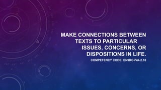 Make connections between texts to particular issues,.pptx