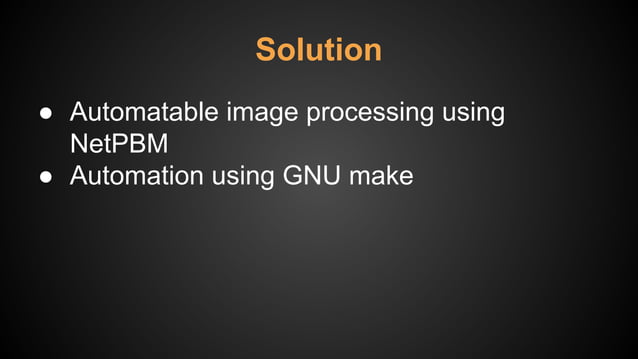 Makefiles for automating image processing | PPT Makefiles for automating image processing | PPT