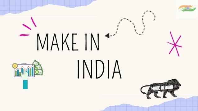 MAKE IN INDIA, initiative launched by Gov | PPTX
