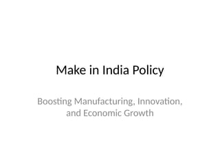 make in india policy of government of india | PPTX