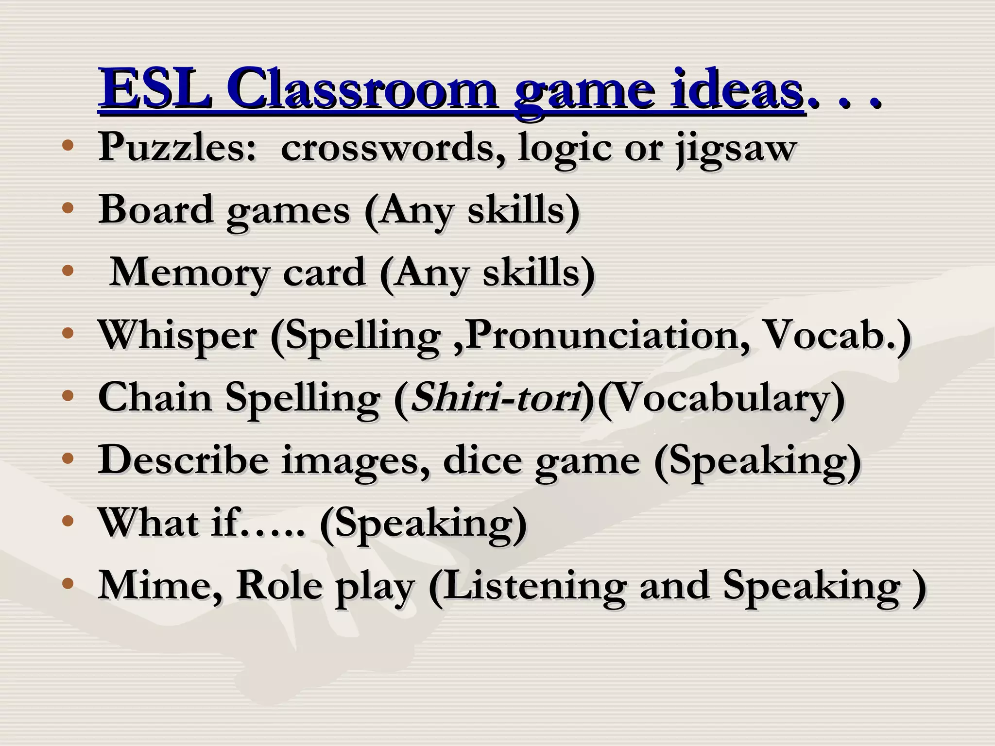 Make learning a fun the use of games in esl classroom | PPT