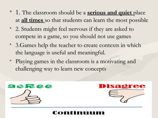 Make learning a fun the use of games in esl classroom | PPT