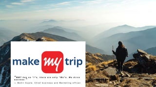 MakeMyTrip Travel and Tourism | PPT