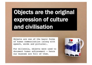 Objects tell human stories — real things connect people to ideas | PDF