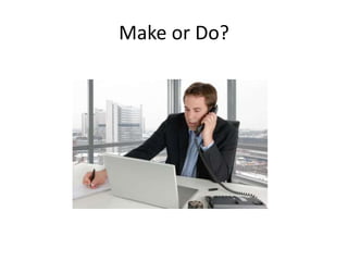 Make or do | PPTX