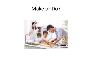 Make or do | PPTX