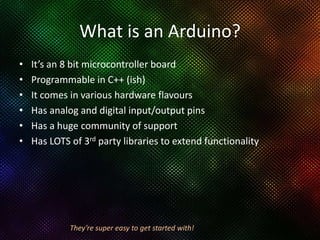 A Fast Introduction to Arduino and Addressable LED Strips | PPTX