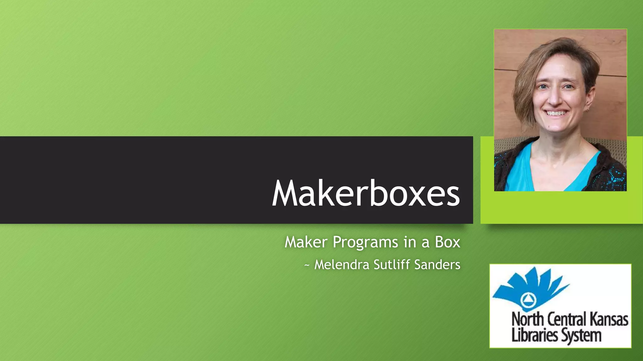 Makerboxes: Maker Programs in a Box | PPT