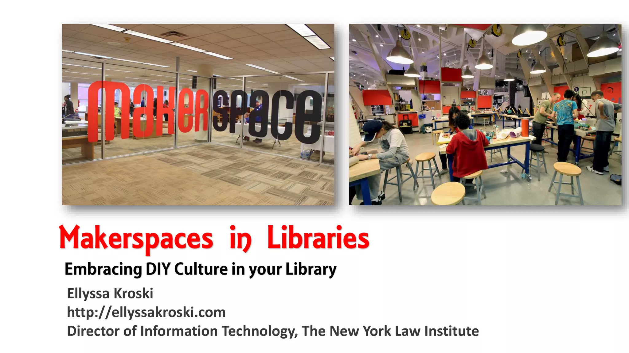Makerspaces in Libraries: Embracing DIY Culture in Your Library | PPT