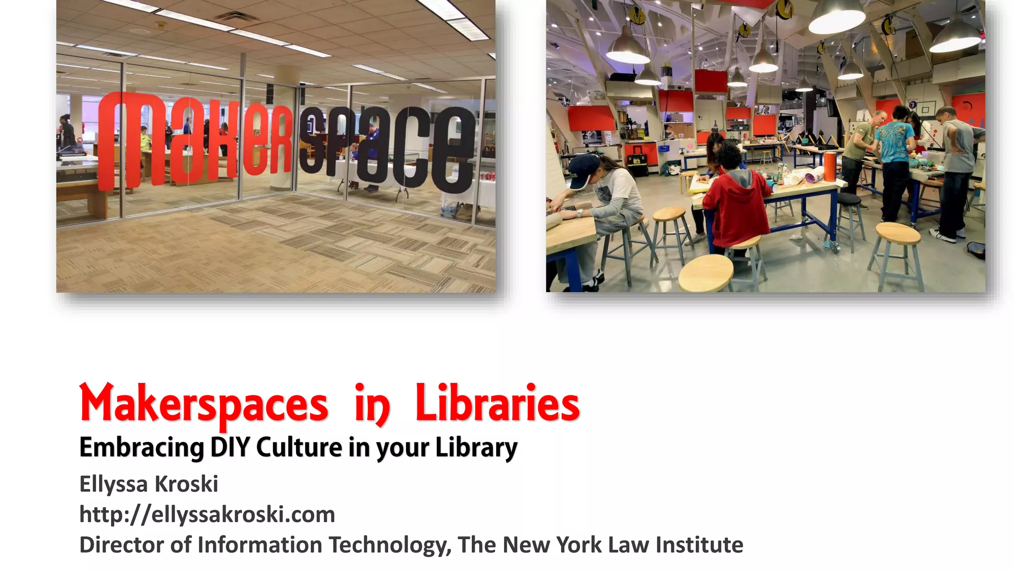 Makerspaces: Embracing DIY Culture at Your Library Workshop (April 2018 ...