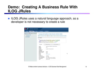 Make smarter business decisions – ILOG Business Rule Management System ...