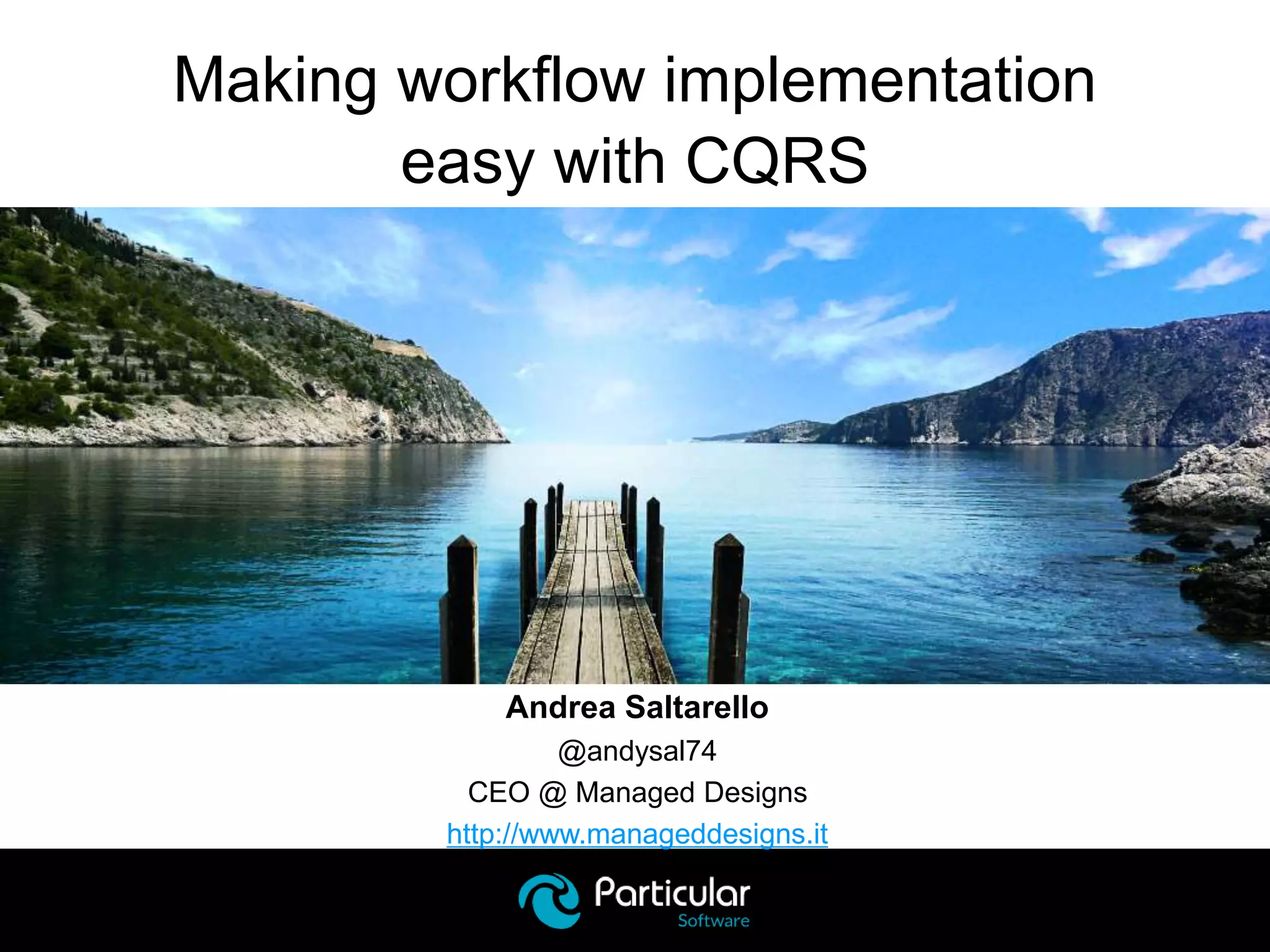Making Workflow Implementation Easy With Cqrs Ppt