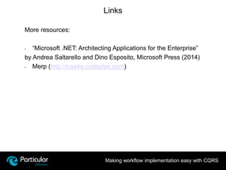 Making workflow implementation easy with CQRS | PPTX