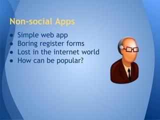 Make Your Application Social | PPT