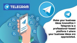 Make Your Business Ideas Successful on Telegram.pptx