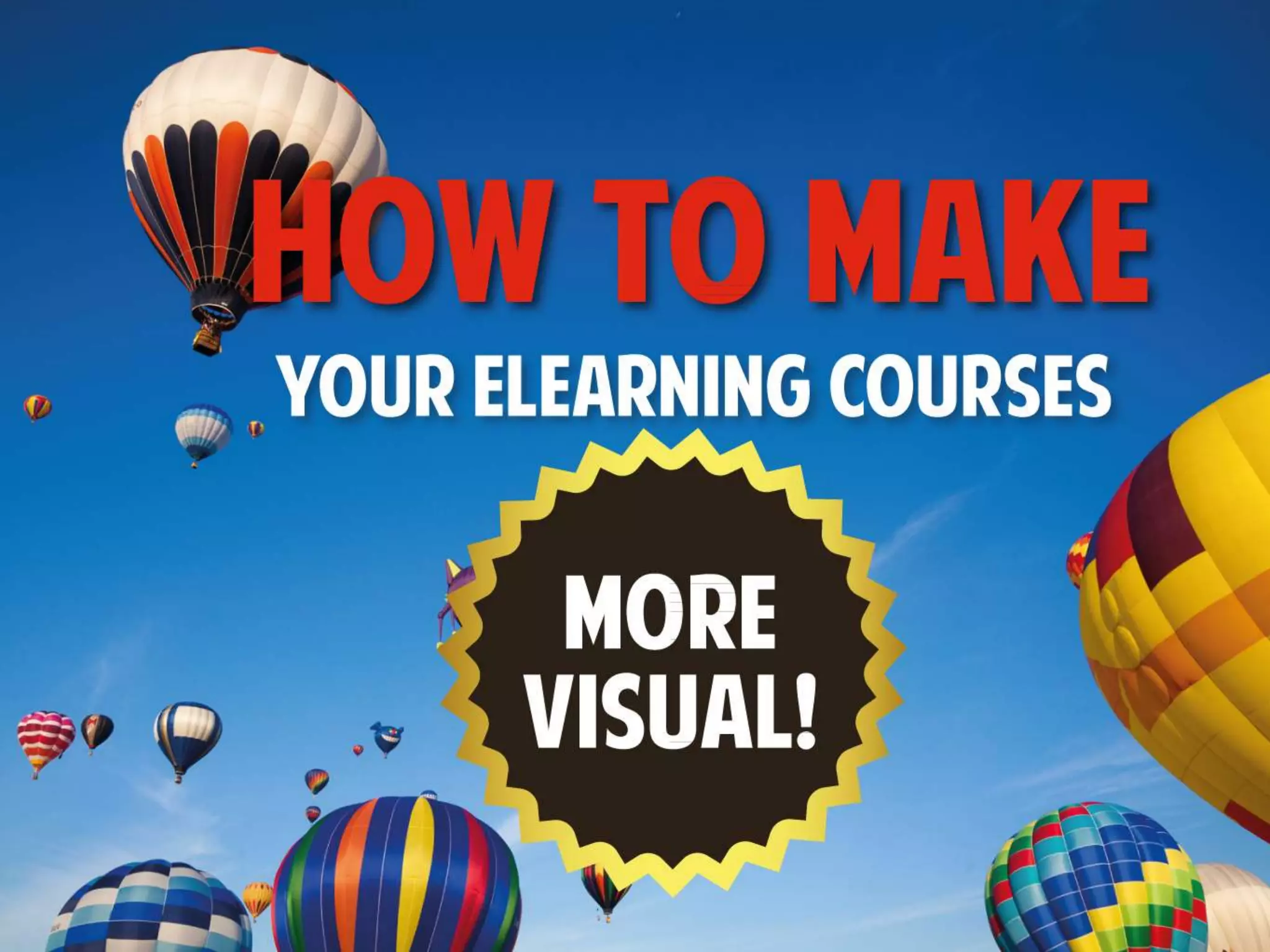 Make your elearning more visual | PPTX
