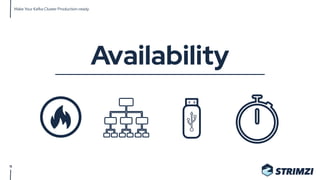 Make Your Kafka Cluster Production-Ready | PPT