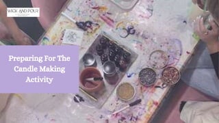 Make Your Kids’ Party Shine With Candle Making Activities | PPTX