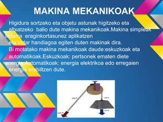 Makinak 6.c 5.taldea | PPTX