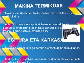 Makinak 6.c 5.taldea | PPTX