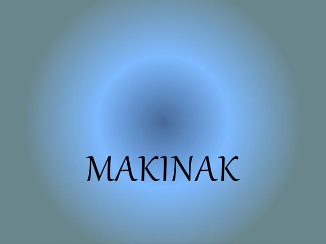 Makinak powerpoint | PPTX