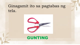 gamit sa pananahi at makinang de pedal.ppt..pptx