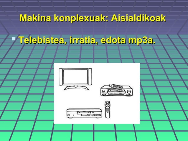 Makina sinple eta konplexuak ppt. | PPT