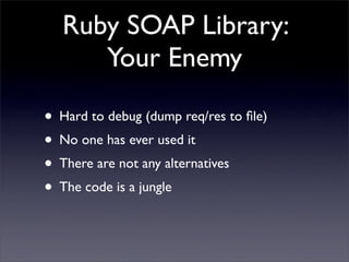 Making and Breaking Web Services with Ruby | PPT