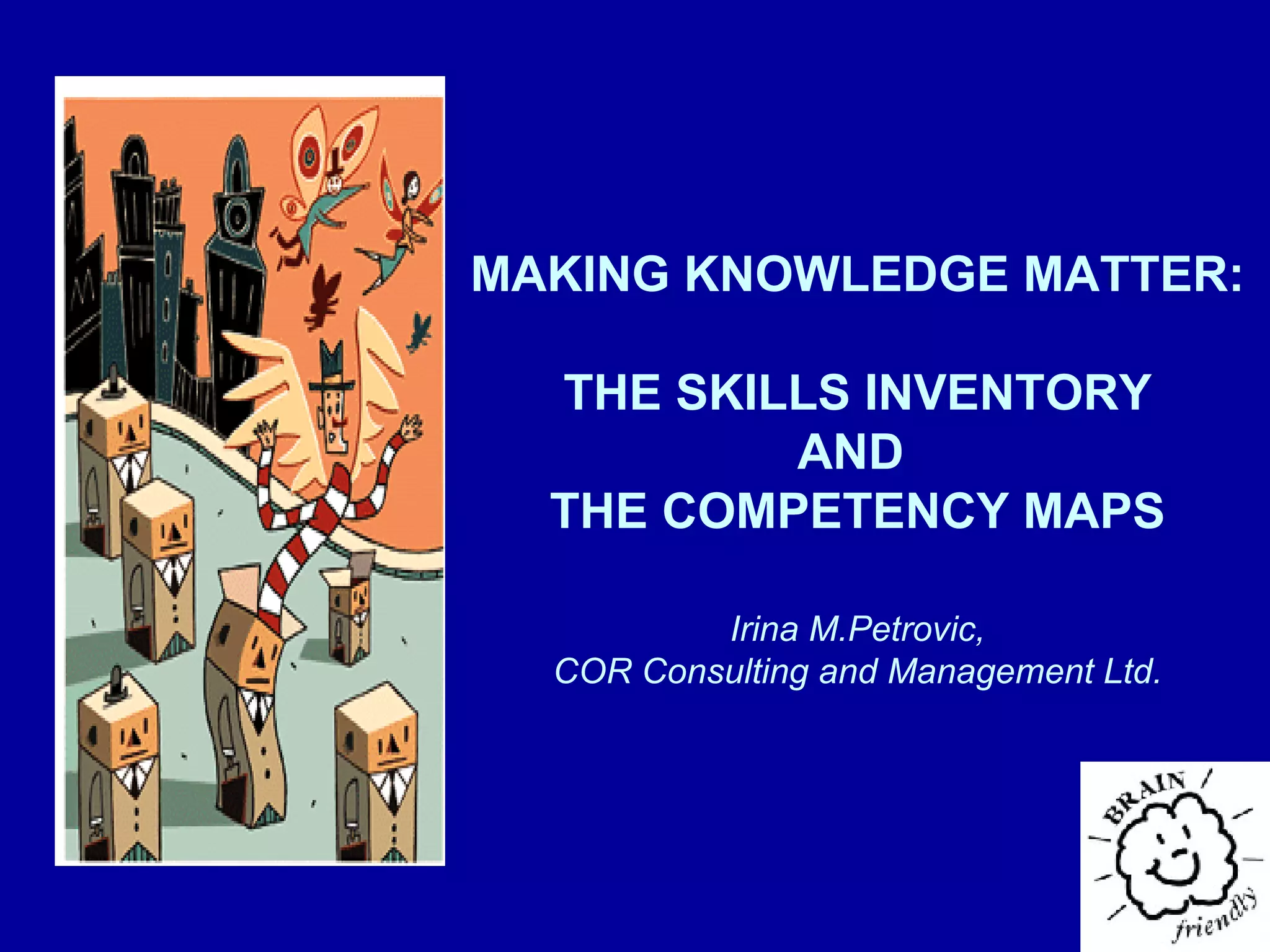 Making knowledge matter: The Skills Inventory and the Competency Maps ...