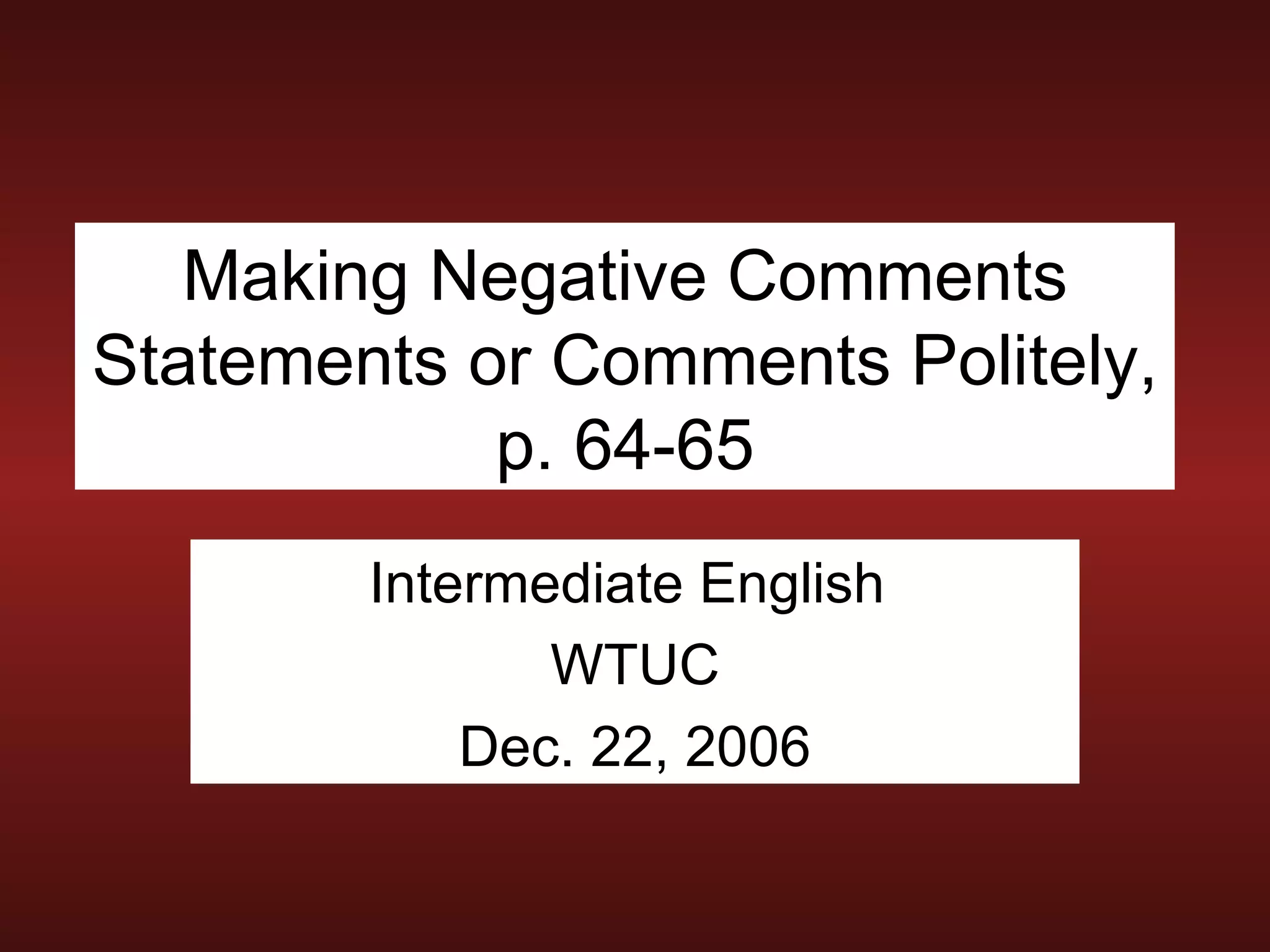 Making Negative Comments Statements or Comments Politely, | PPT