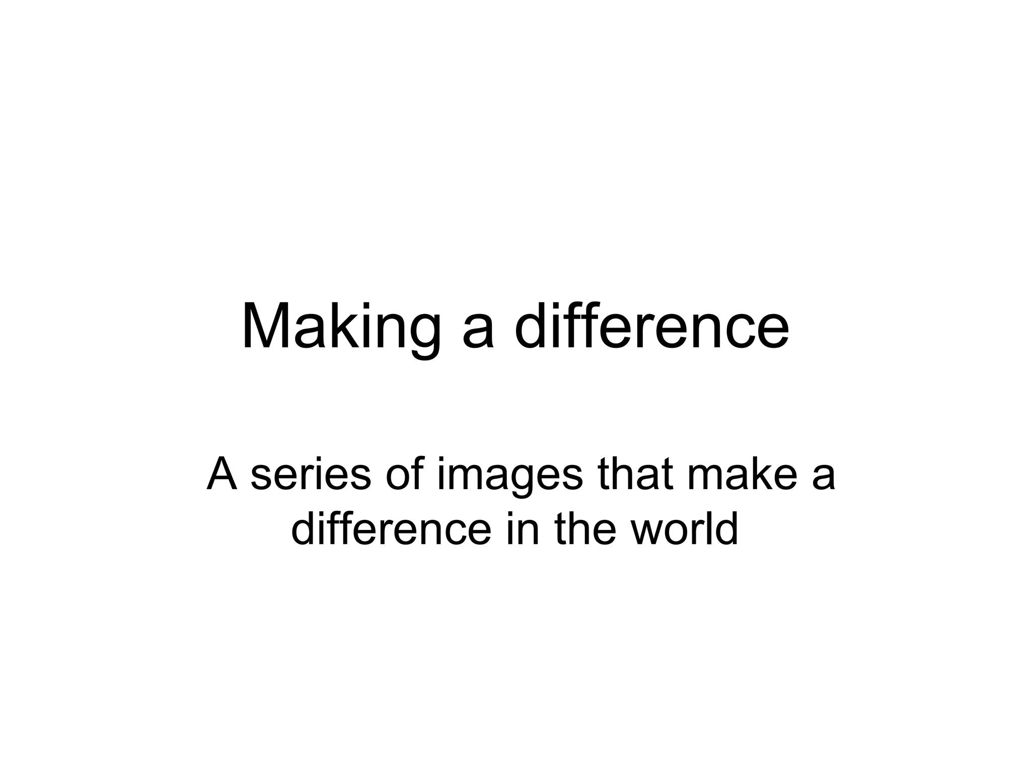Making A Difference | PPT