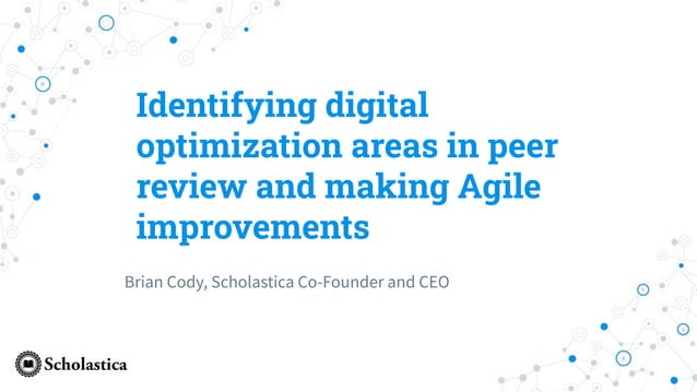 Identifying digital optimization areas in peer review and making Agile ...