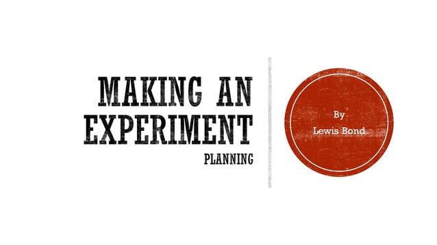 Making an Experiment - Planning | PPT