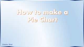 Making a Pie Chart | PPTX