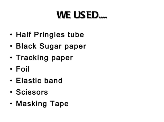 Making a pinhole camera from a pringle tube | PPT