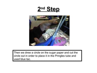 Making a pinhole camera from a pringle tube | PPT