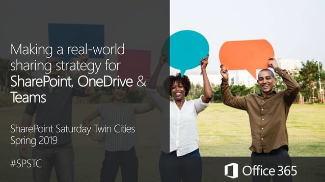Making a real world sharing strategy for SharePoint, OneDrive & Teams | PPT