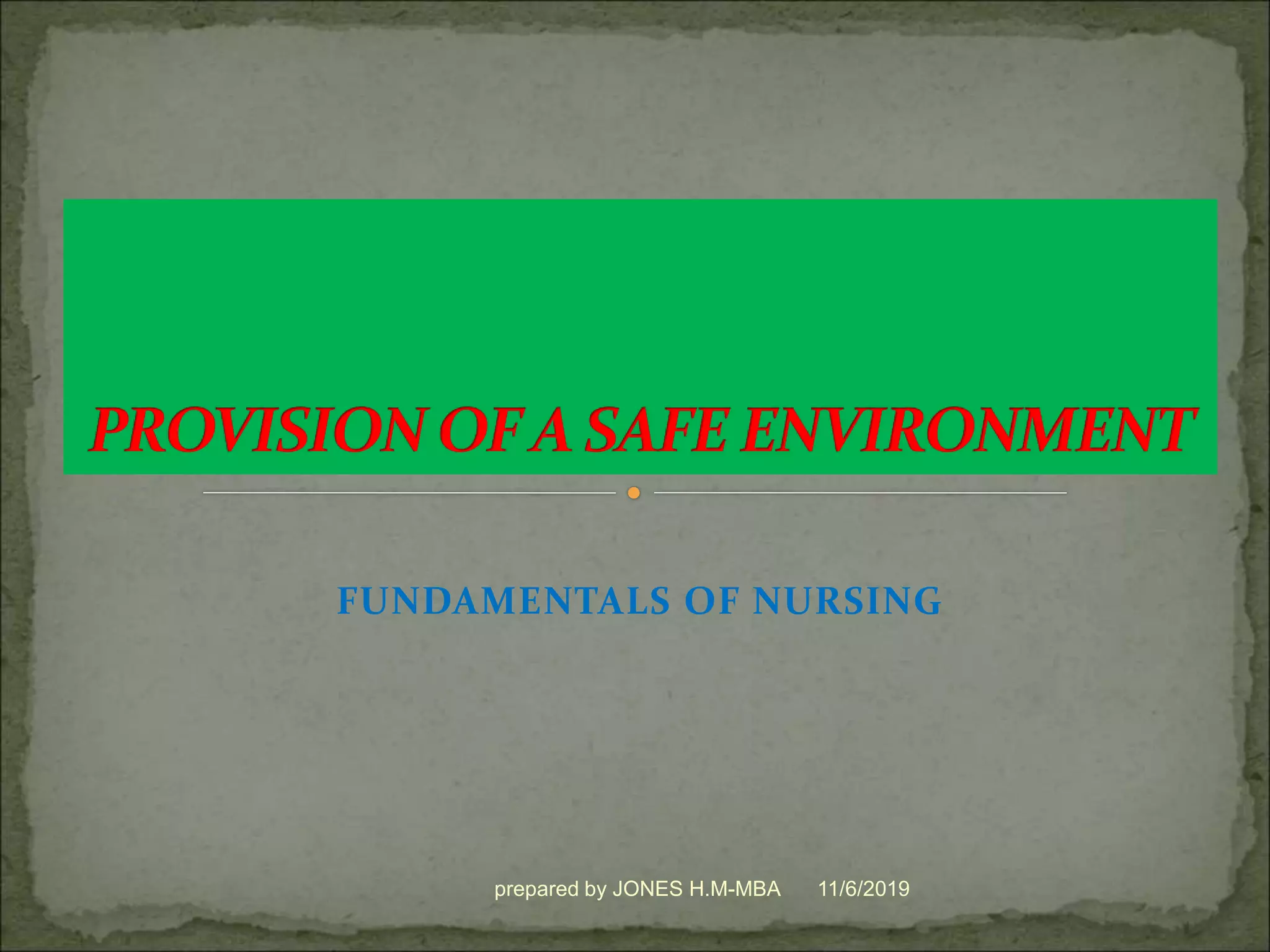 MAKING A SAFE ENVIRONMENT FOR A PATIENT | PPT