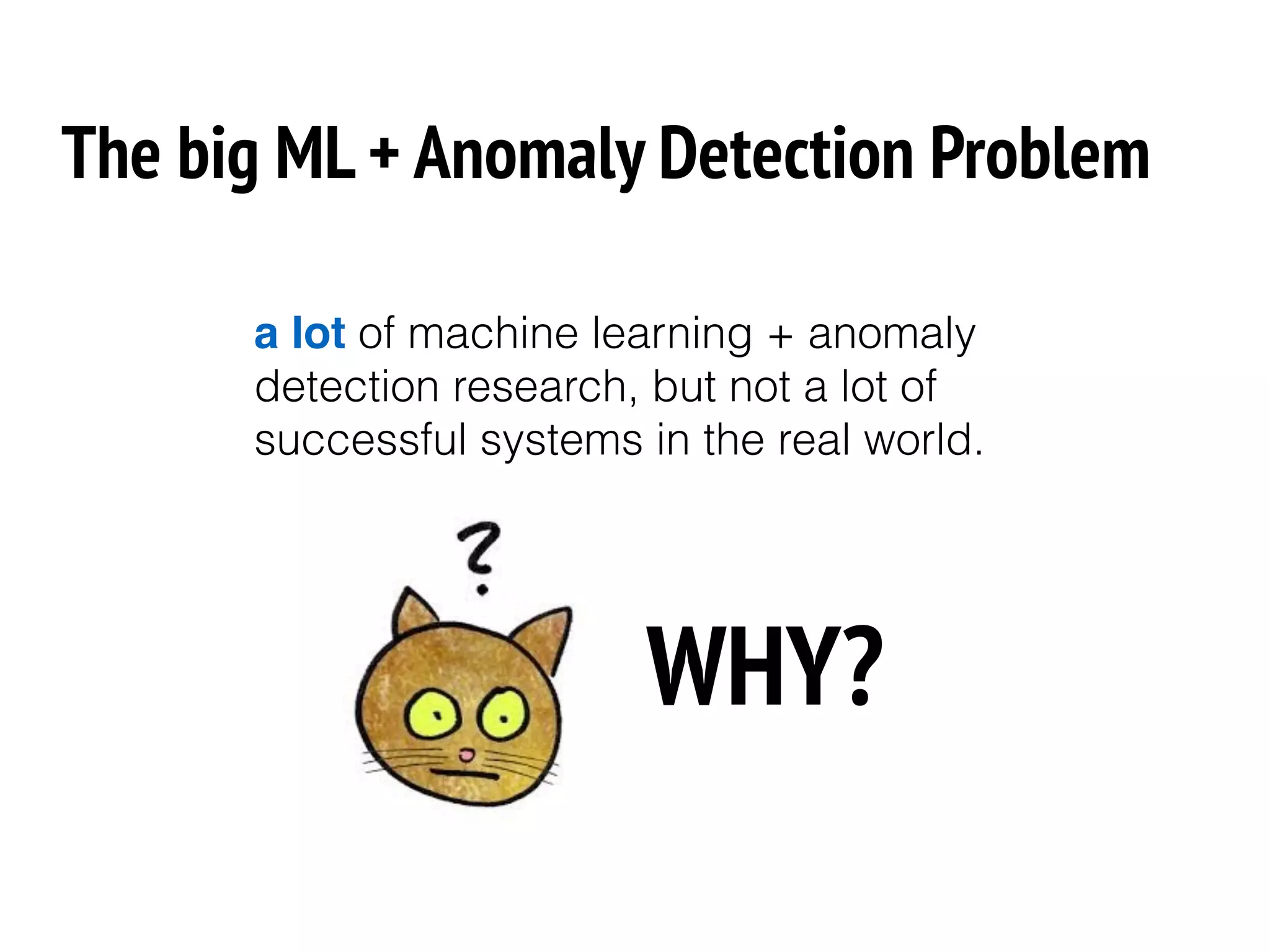 Making & Breaking Machine Learning Anomaly Detectors in Real Life by ...