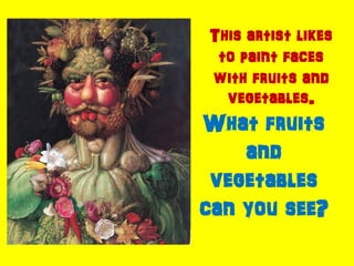 Making faces-The Arcimboldo Project | PPTX