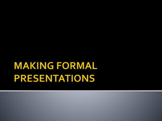 Formal presentations | PPTX