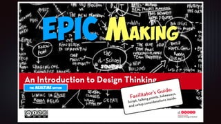 Epic Making (part 1): An Introduction to Design Thinking | PPT