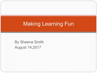 Making learning fun | PPT