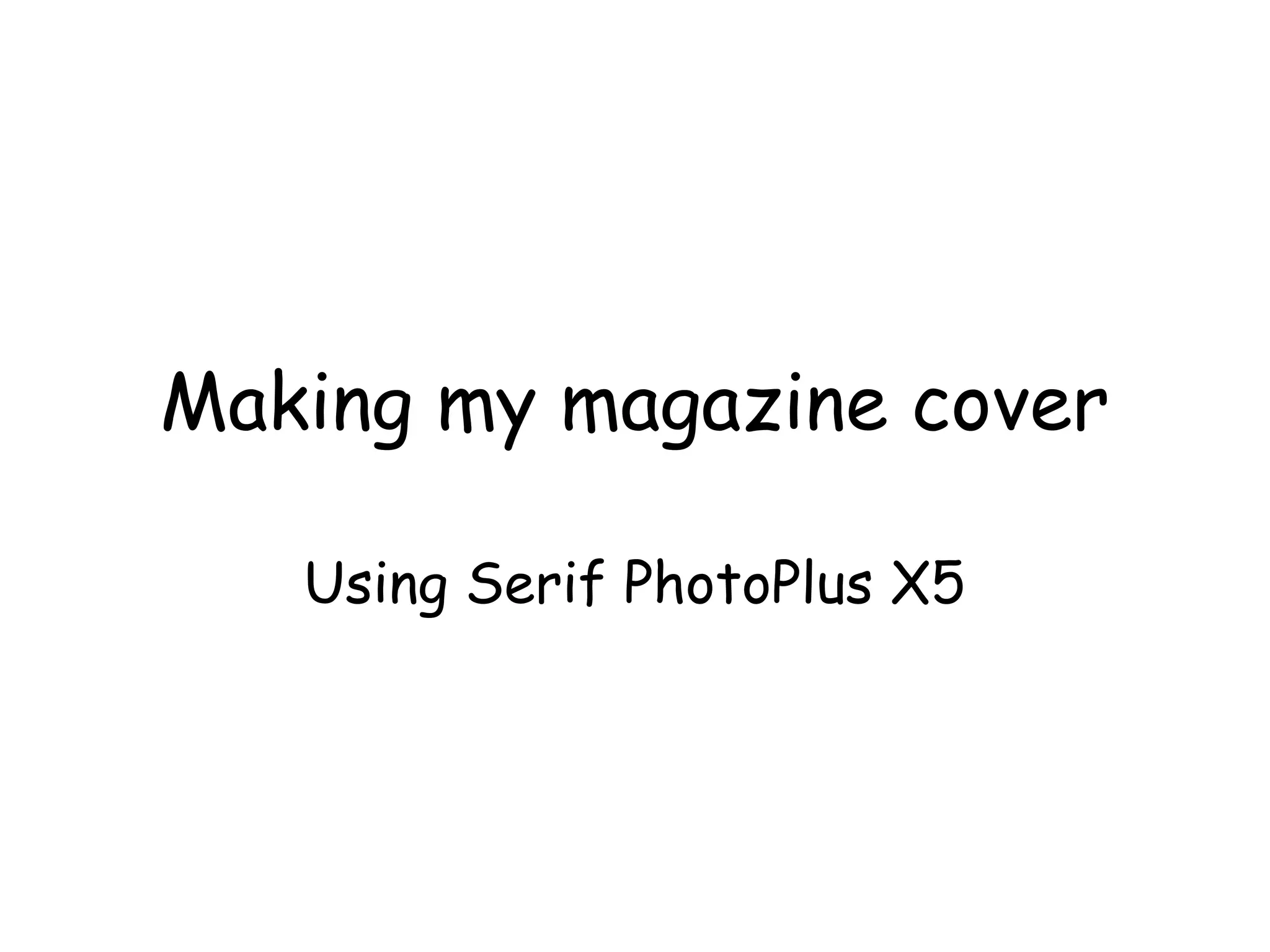 Making magazine cover | PPT