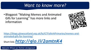 Making memes and animated gifs for learning | PPTX