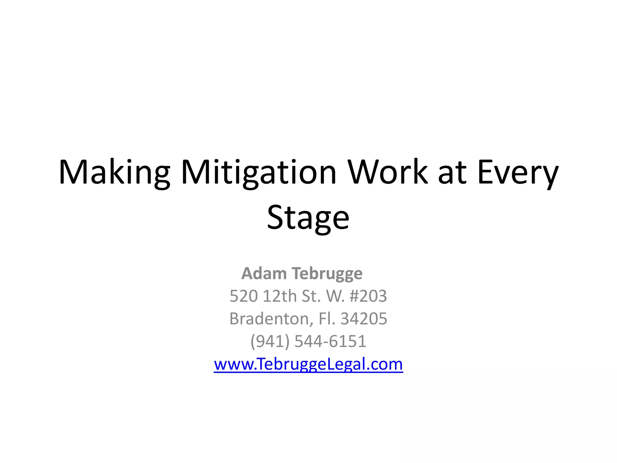 Making Mitigation Work at Every Stage of the Case | PPT