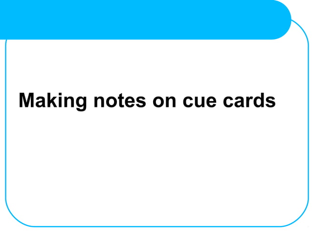Making notes on cue cards | PPT
