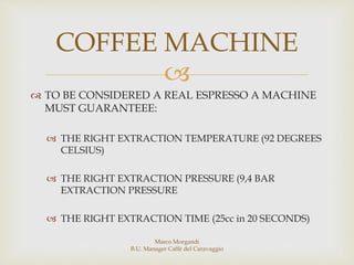 Making of a great espresso | PPTX