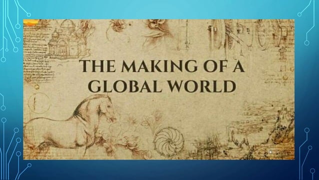 making of the global world.pptx